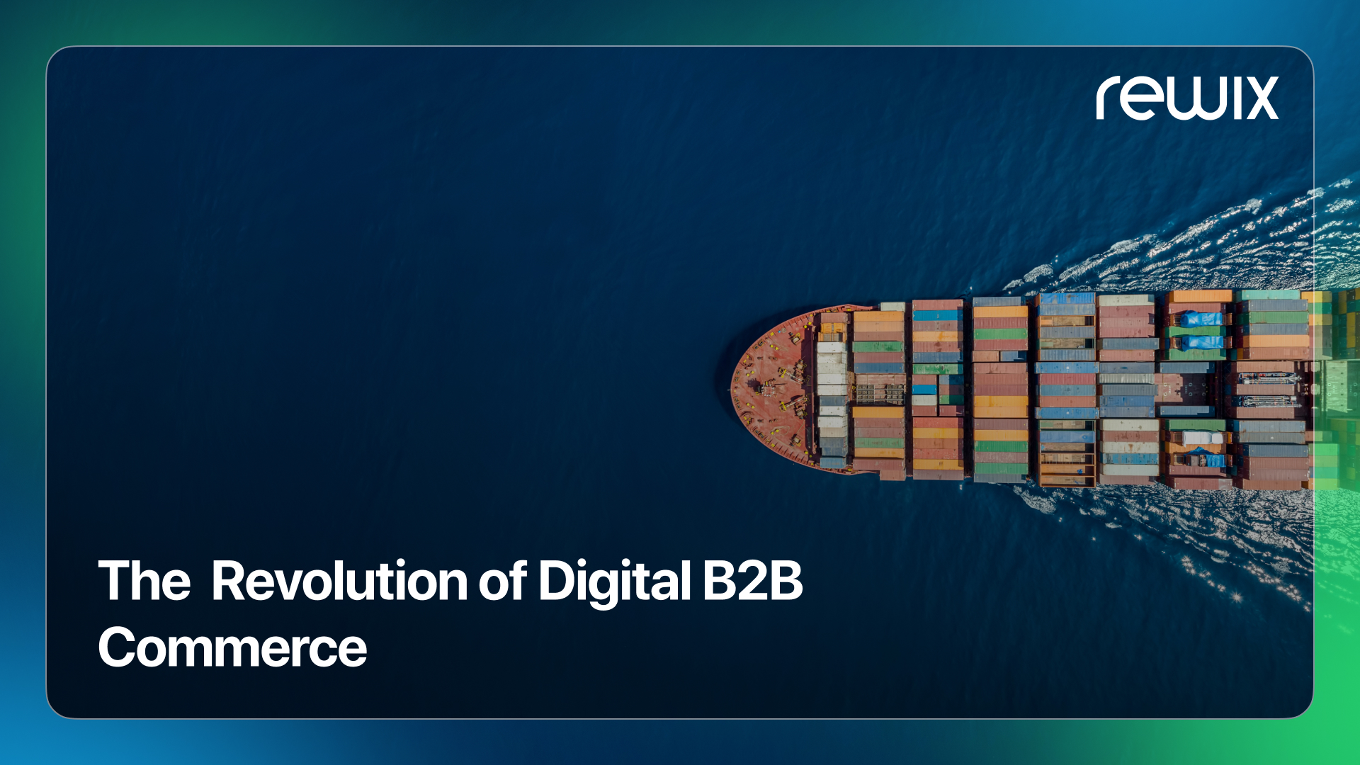 The Silent Revolution of Digital B2B Commerce | Rewix Ecommerce